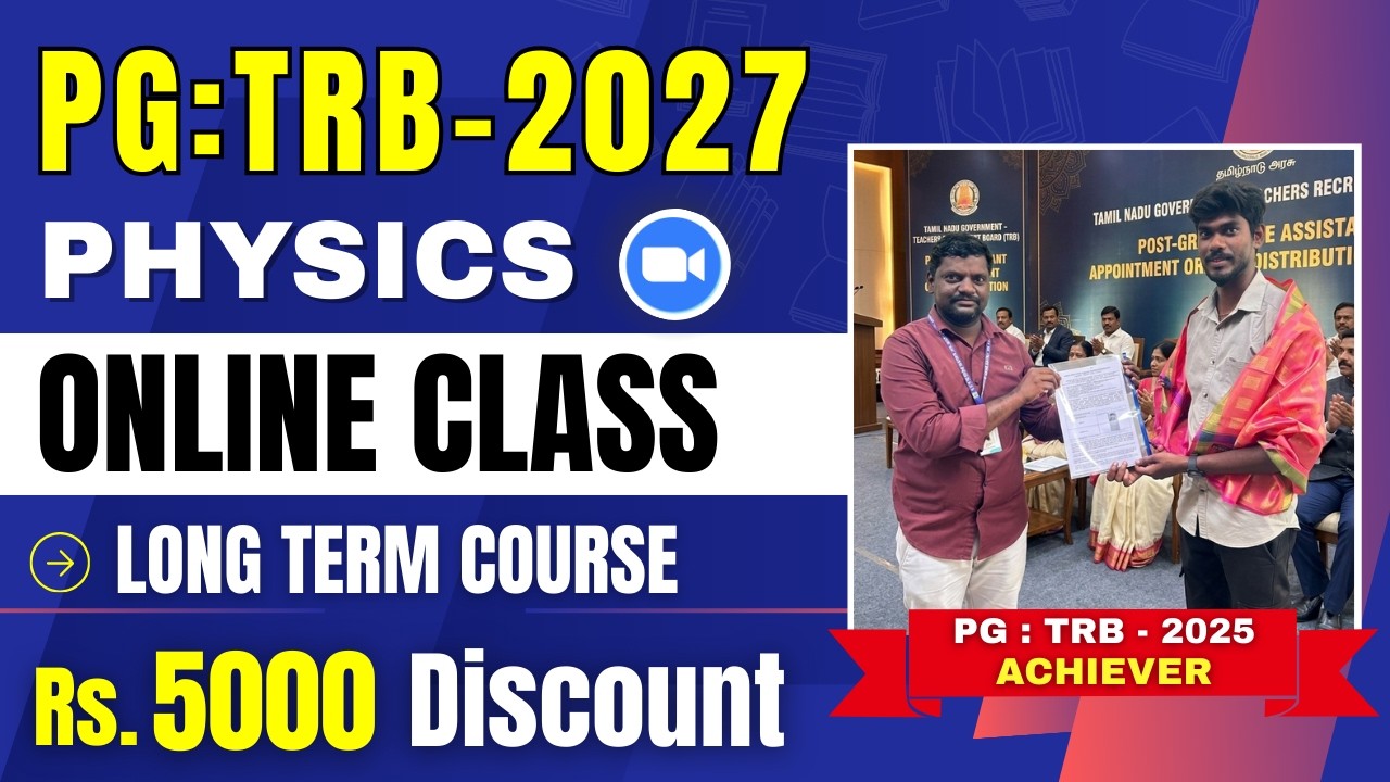PG : TRB - 2027 - PHYSICS - ONLINE CLASS - LONG TERM COURSE - RS.5000 DISCOUNT