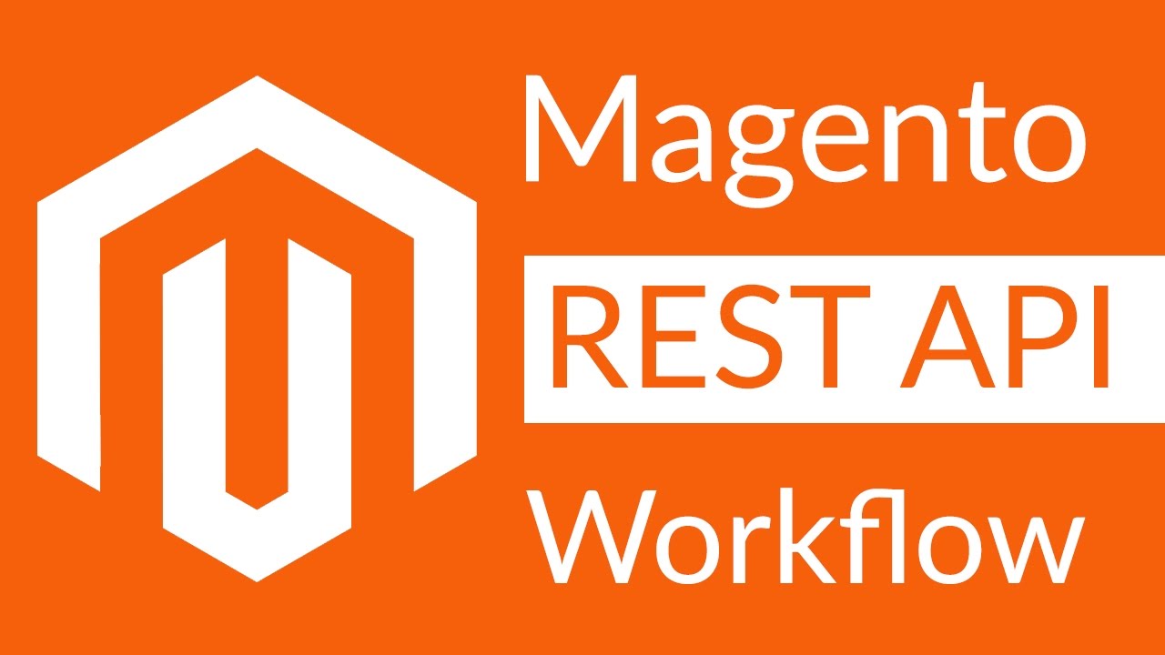Tutorial Magento API REST integration workflow
