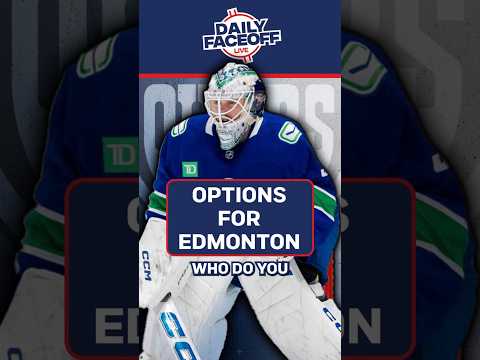 Discussing Goalie Options for the Edmonton Oilers