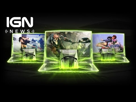 Nvidia Announces GeForce GTX 1050 and 1050 Ti-Powered Laptops - IGN News
