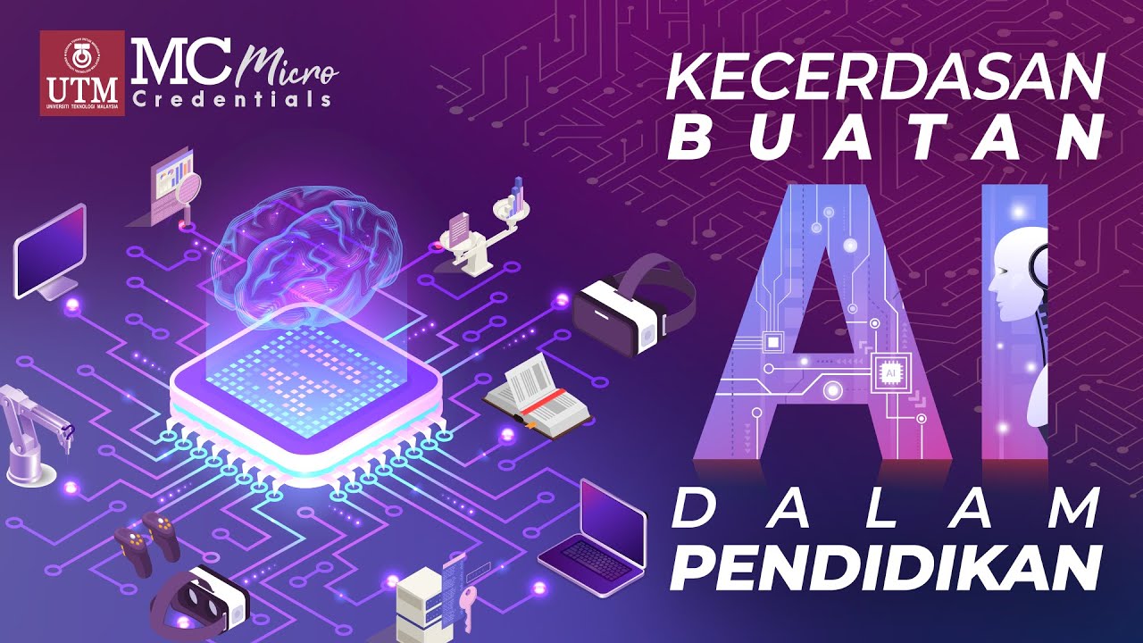 Kecerdasan Buatan (AI) dalam Pendidikan | UTM MOOC & Micro-Credential