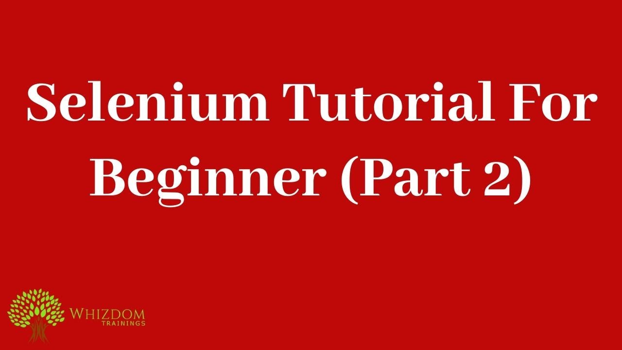 Selenium Trial Class for Beginners Part 2  - Java tutorial for Selenium and basic selenium commands