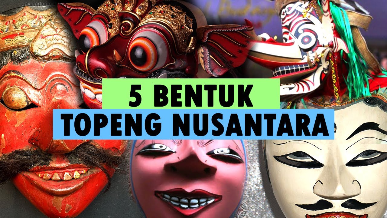 5 Bentuk Topeng Nusantara dan Maknanya