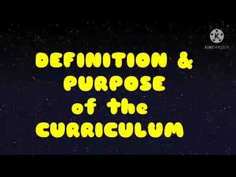 DEFINITION AND PURPOSE OF CURRICULUM