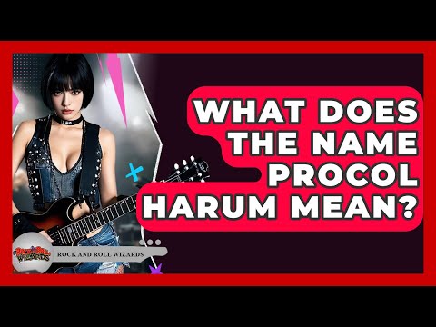 What Does The Name Procol Harum Mean? - Rock and Roll Wizards