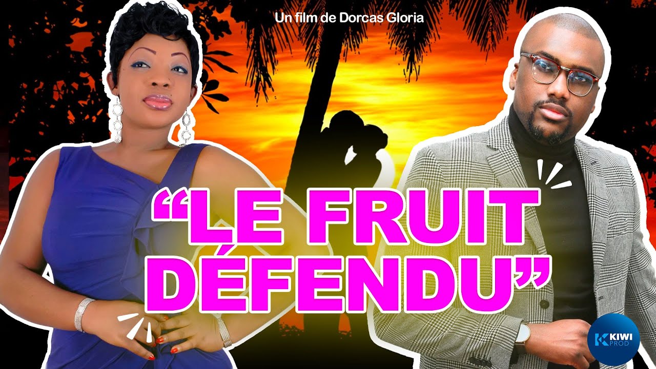 LE FRUIT DÉFENDU  - Film Africain Romance - Film Complet