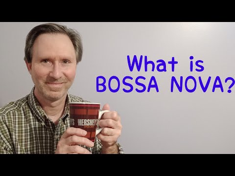 Bossa Nova--definition with guitar examples.