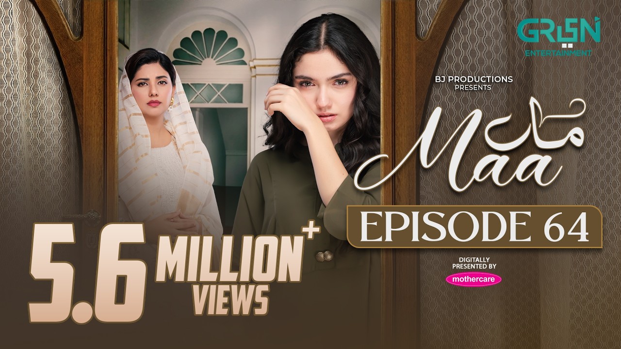 Maa Episode 64 (Subtitles) 23rd April 2026 | Digitally Presented by Mothercare | Green TV