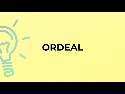 What is the meaning of the word ORDEAL?