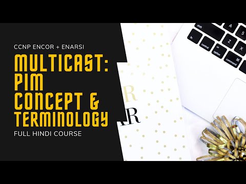 142. CCNP Encore + Enarsi | Multicast - PIM Terminology | CCNP Full Course in Hindi