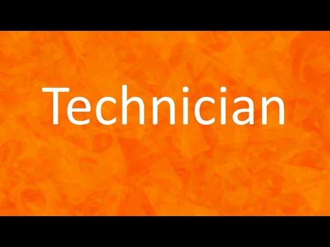 How to correctly pronounce "Technician". (Hindi and English, Meaning and usage in the Description)