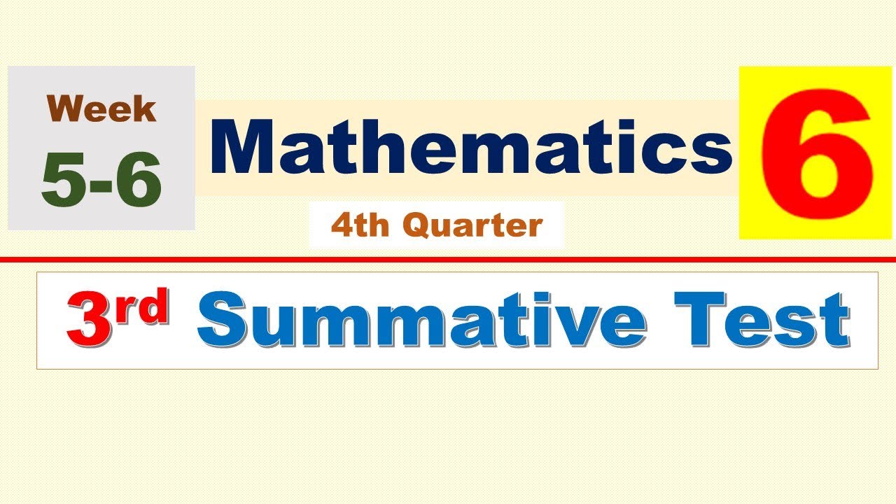 MATH 6 || QUARTER 4 || SUMMATIVE TEST #3 || WEEK 5-6