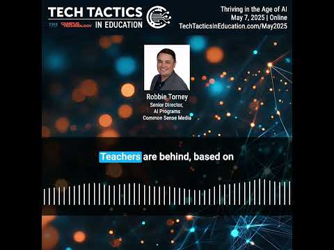 Kids Are Using AI in School with or Without Permission | Tech Tactics in Education May 2025