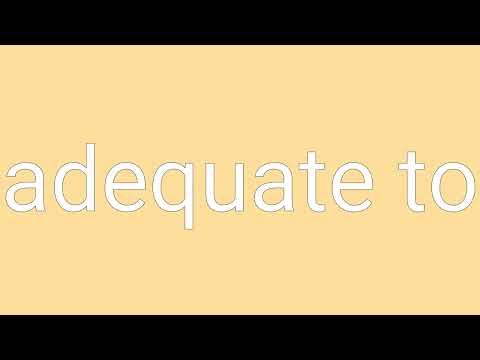 Adequate To Definition & Meaning