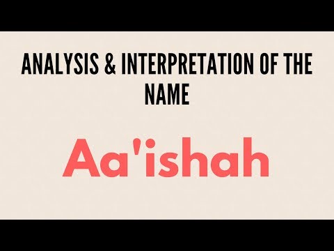 The Meaning of The Name Aa'ishah / Aisha / Ayesha