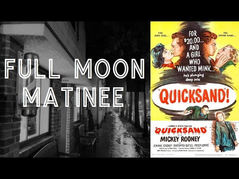 Full Moon Matinee presents QUICKSAND (1950). Mickey Rooney, Peter Lorre | Crime Drama | Full Movie