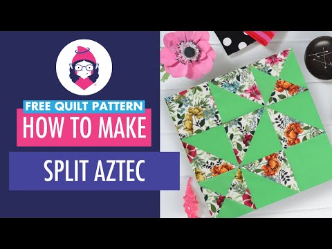 Make this Scrap Friendly Beginners Quilt with My Free Pattern for the Split Aztec Patchwork Block