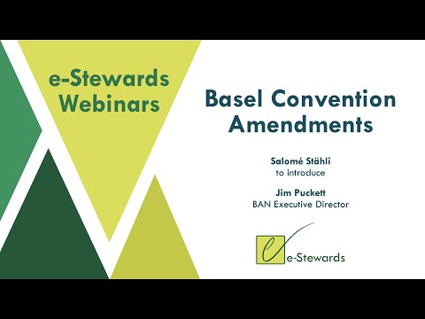 Webinar: Recent Changes at the Basel Convention and their Impacts on Electronics Recyclers