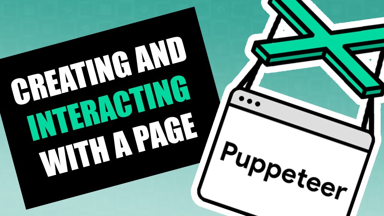 Puppeteer - Creating and Interacting with a Page