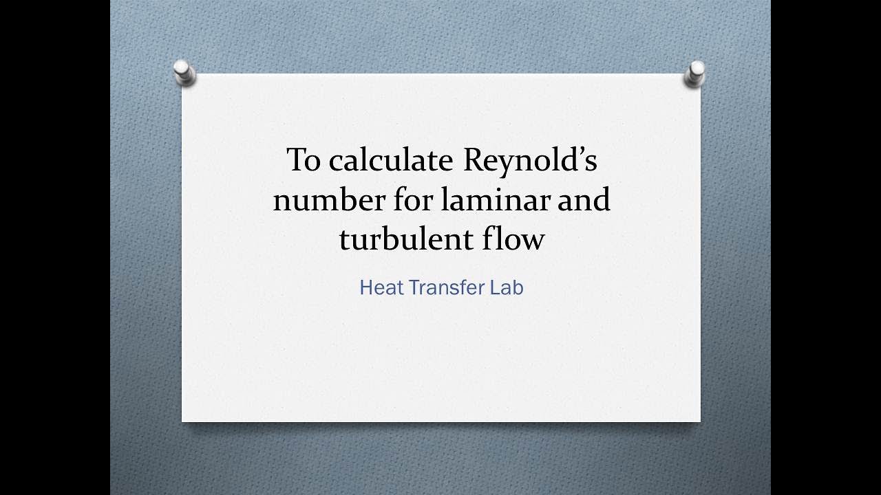 Fluid Mechanics Lab: To calculate Reynold’s number for laminar and turbulent flow. Student PPT 2021