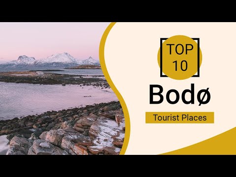 Top 10 Best Tourist Places to Visit in Bodo | Norway - English