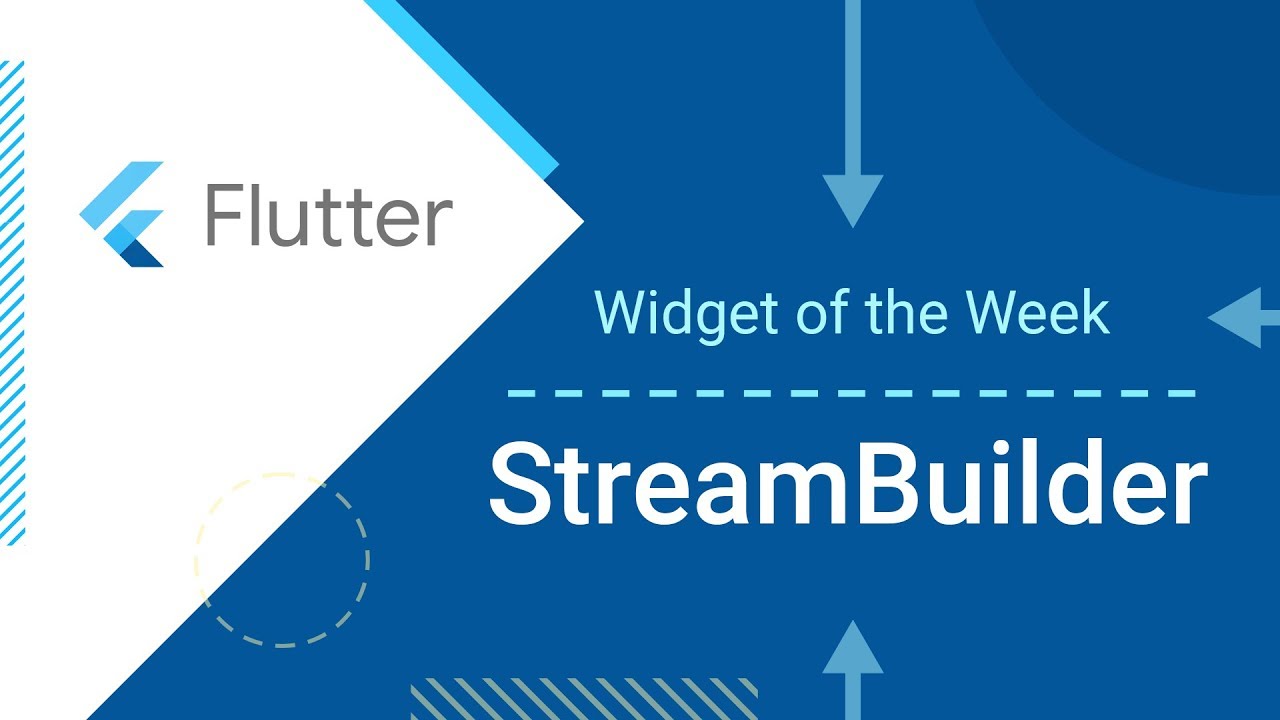 StreamBuilder (Flutter Widget of the Week)