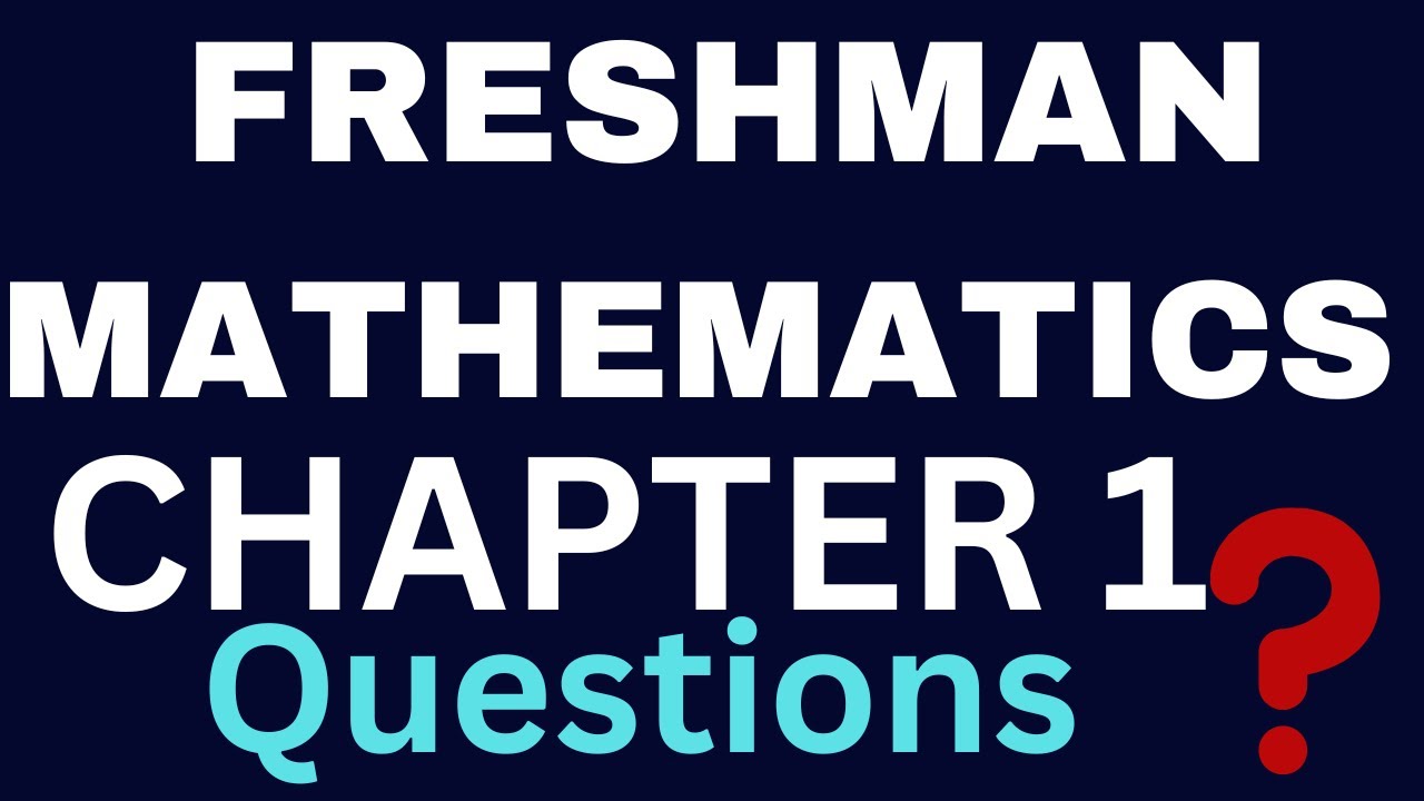 FRESHMAN MATHEMATICS CHAPTER 1