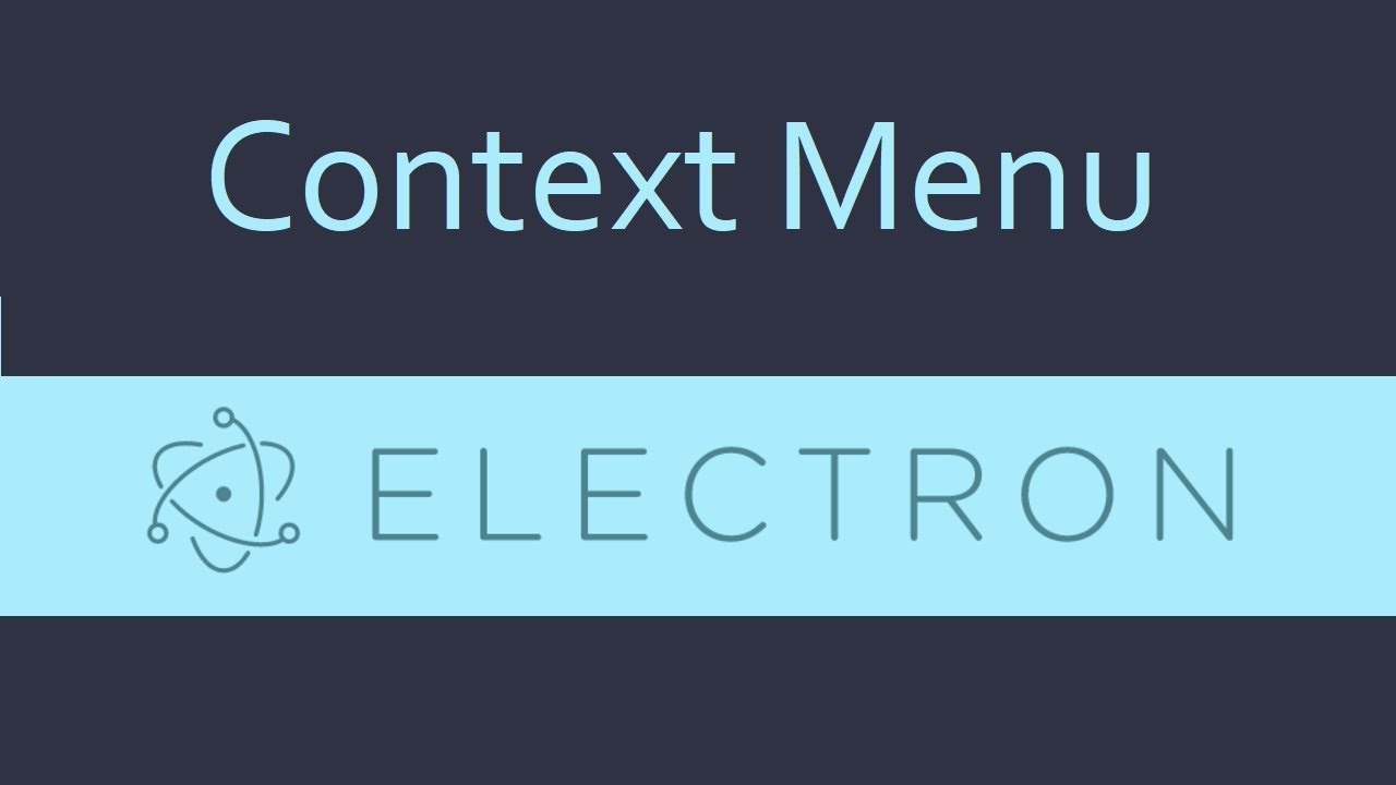 Electron js Tutorial - 8 - Context Menu