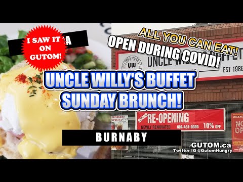 BUFFET! BEST BRUNCH #AYCE! UNCLE WILLY'S BUFFET BURNABY METROTOWN | VANCOUVER FOOD AND TRAVEL GUIDE