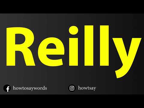 How To Pronounce Reilly