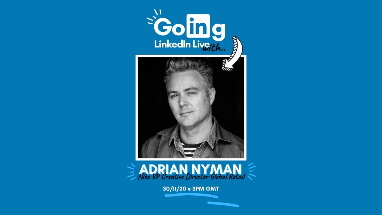 LinkedIn Live.... with Adrian Nyman (Nike) and Me (Tim Nash)