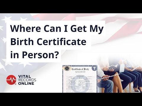 Where Can I Get My Birth Certificate in Person? | Vital Records Online