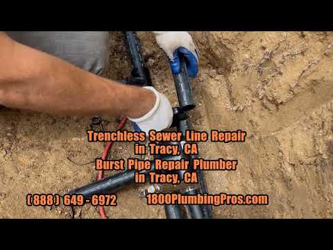 Trenchless Sewer Line Repair in Tracy, CA - Burst Pipe Repair Plumber