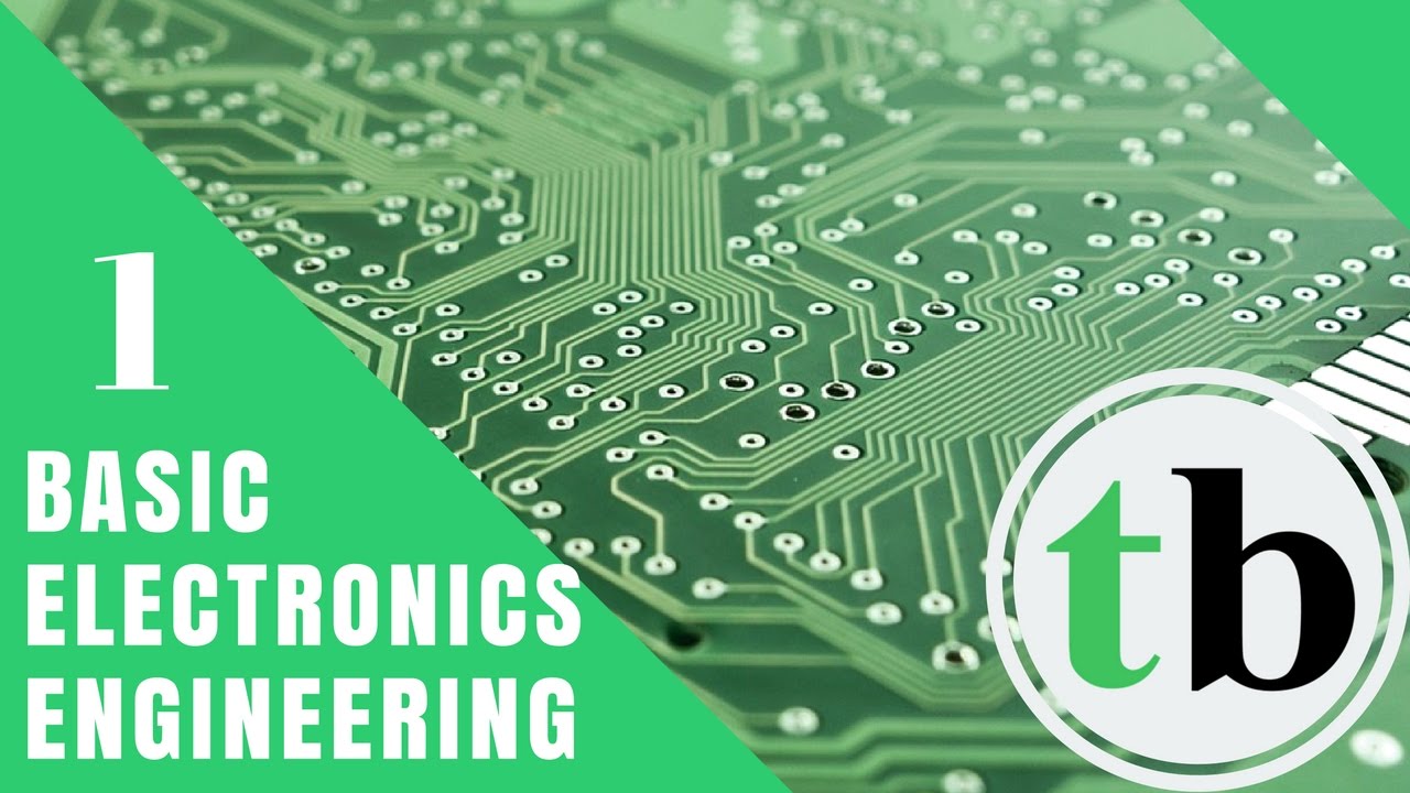 Basic Electronics Engineering | Tutorial - 01