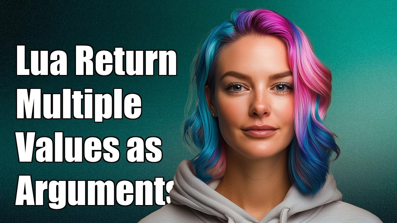 Lua return multiple values as arguments