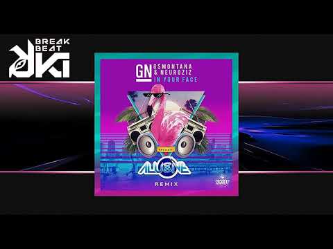 NeuroziZ, G$Montana, GN - In Your Face (Alusive Remix) Gigabeat Records