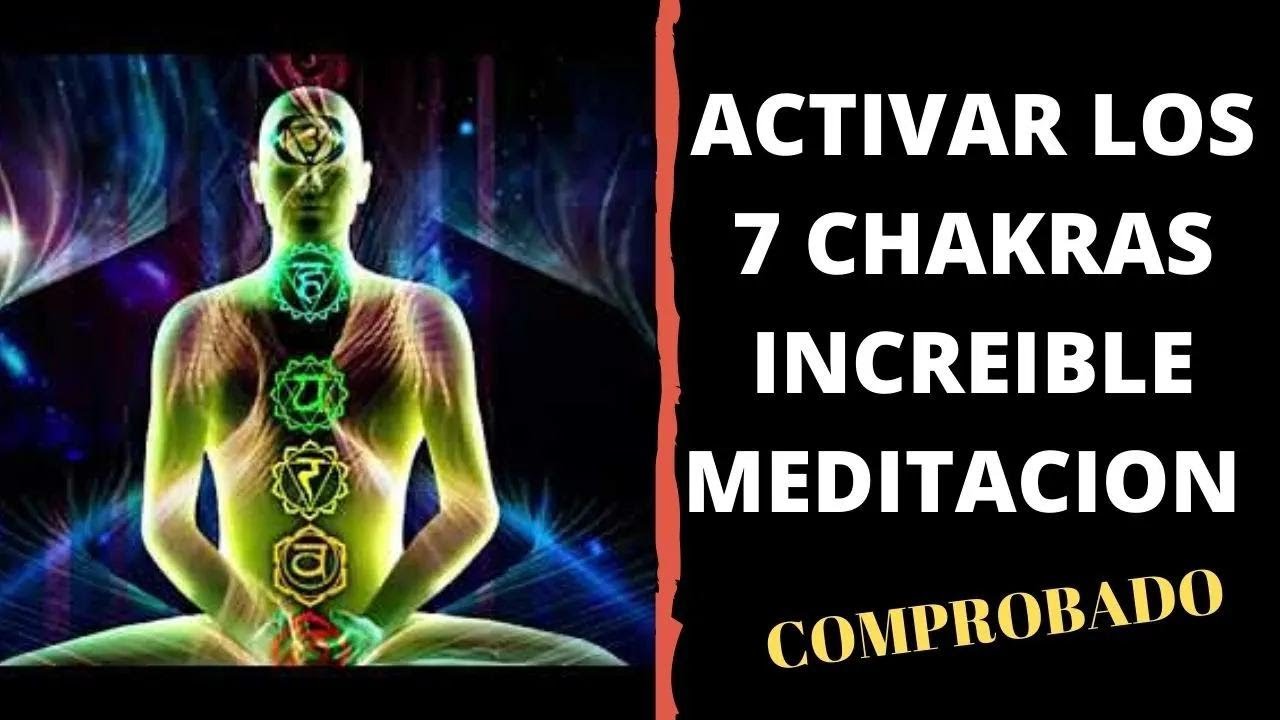 Meditación ACTIVAR y EQUILIBRAR los 7 CHAKRAS , Meditacion para limpiar y abrir los chakras