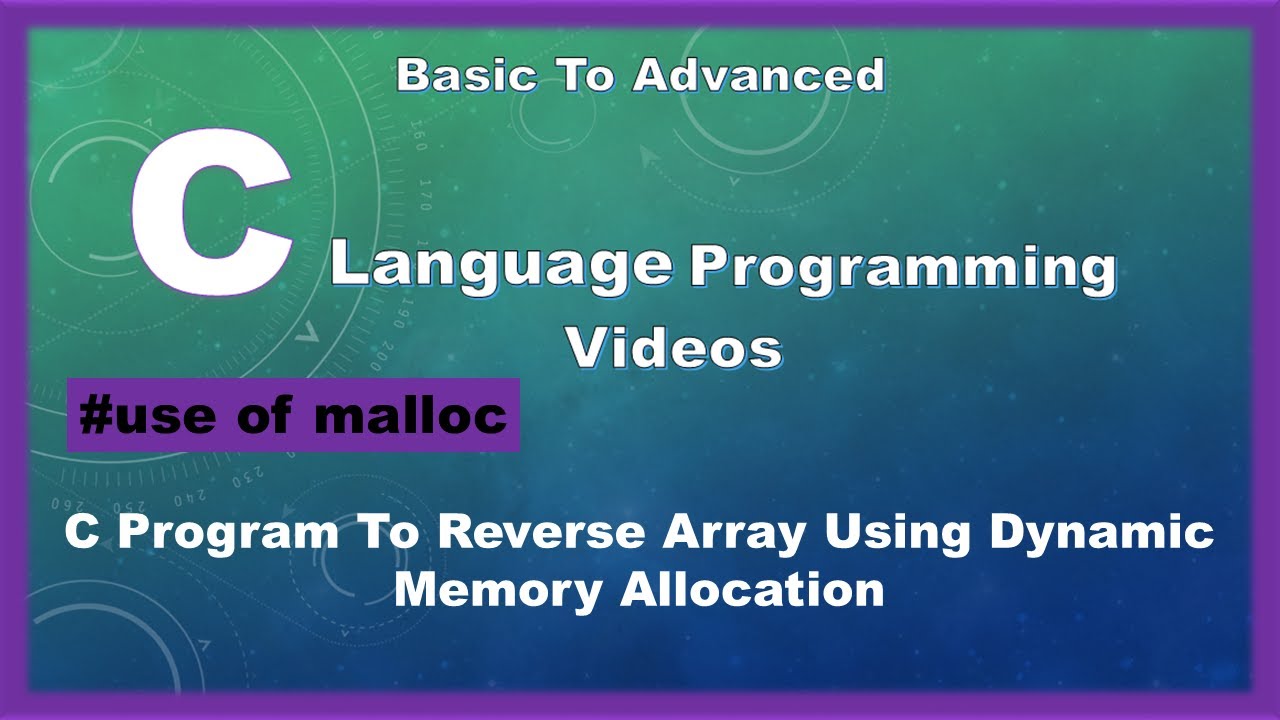 C Program To Reverse Array Using Dynamic Memory Allocation #malloc #malloc in c #clanguagecourse