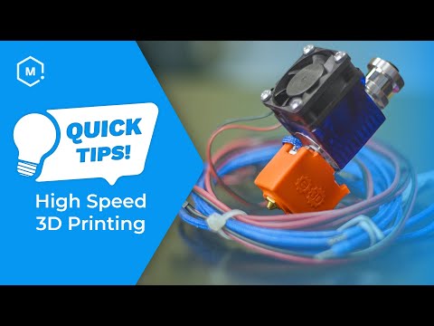 Quick Tips: High-Speed 3D Printing