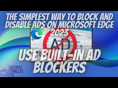 The simplest way to Block and Disable Ads using Built-in Ad Blockers on Microsoft Edge 2025