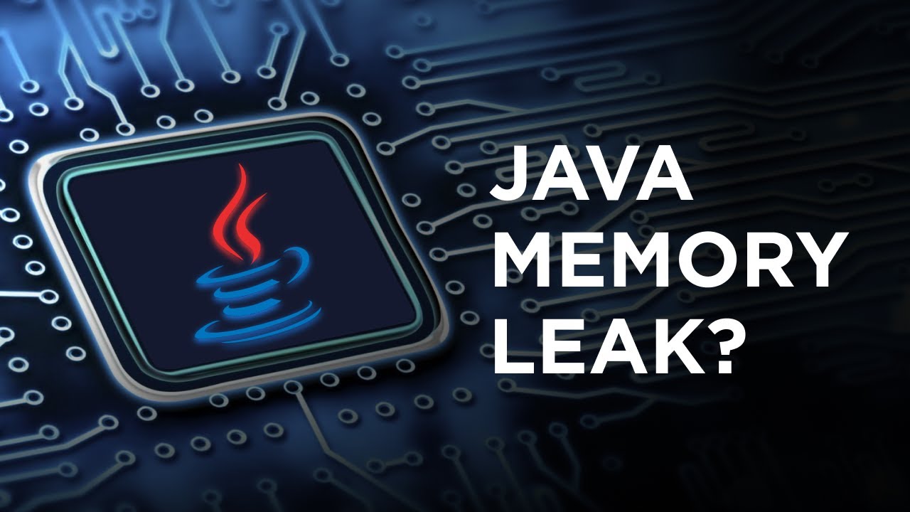 Boosting Performance? How to fix Java memory leaks and run your code smoothly