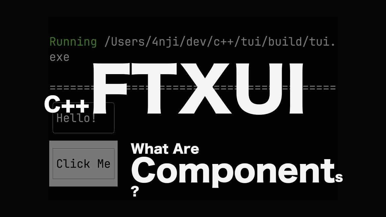 FTXUI tutorial ep1 | Components