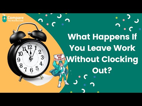Unintended Consequences: What Happens If You Leave Work Without Clocking Out