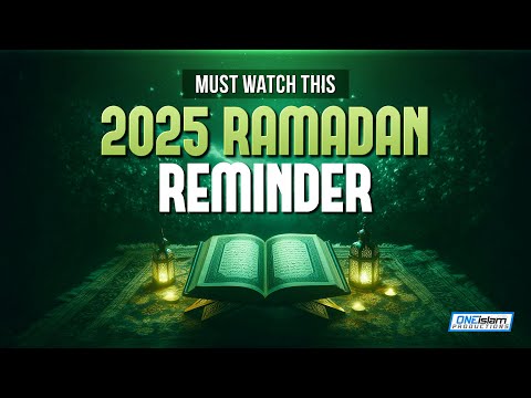 MUST WATCH THIS 2025 RAMADAN REMINDER