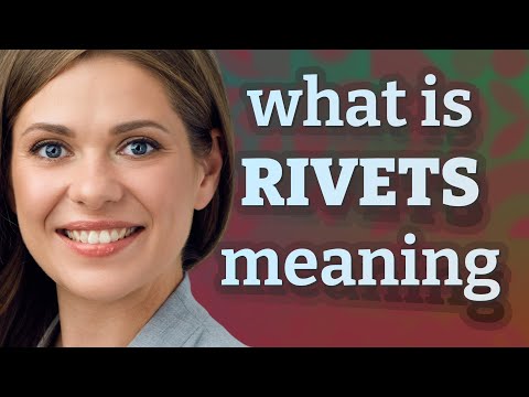 Rivets | meaning of Rivets