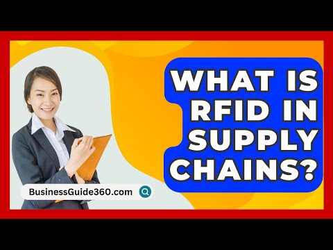 What Is RFID In Supply Chains? - BusinessGuide360.com