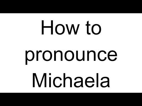 How to Pronounce Michaela (German)