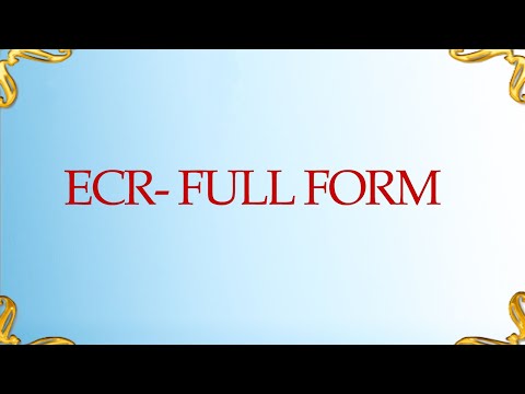 ECR FULL FORM | FULL FORM OF ECR | ईसीआर फुल फॉर्म
