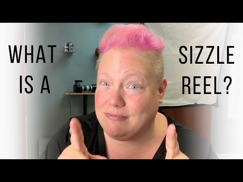 What is a Sizzle Reel?