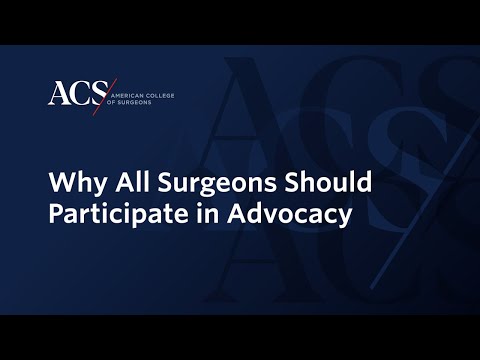 Why All Surgeons Should Participate in Advocacy